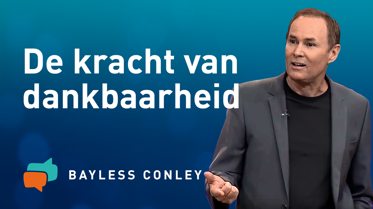 Waarom dankbaarheid zo belangrijk is (1) - Antwoorden met Bayless Conley